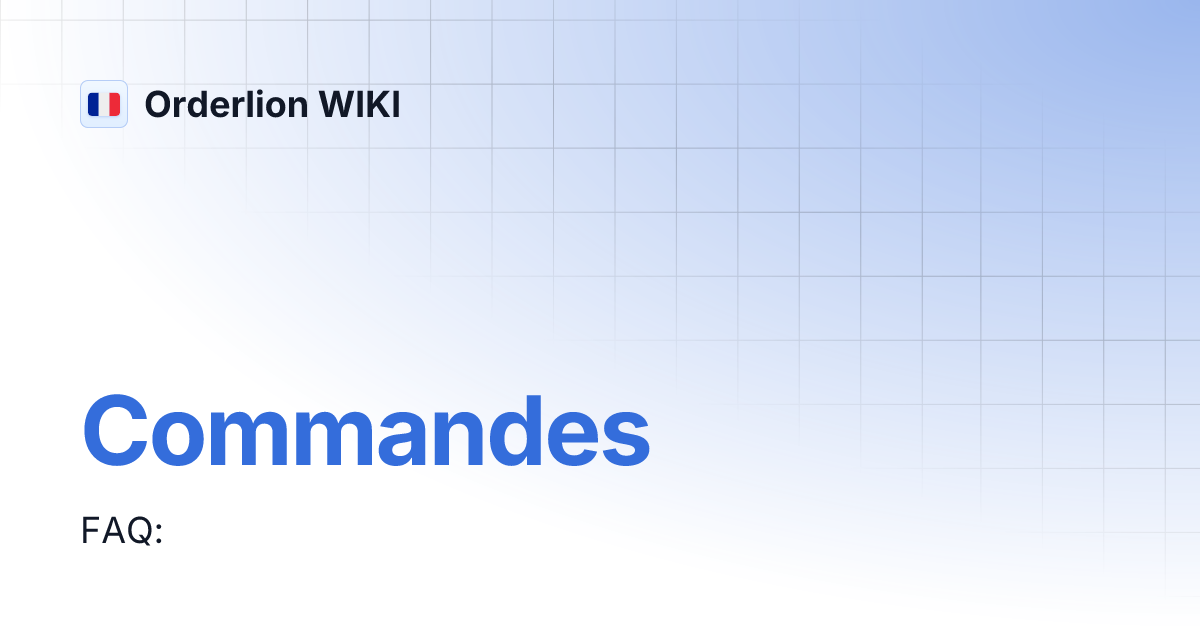 Commandes | Orderlion WIKI