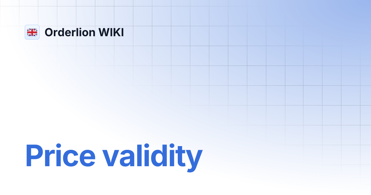 Price validity | Orderlion WIKI